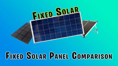 Fixed Solar Panel Comparison - What's The Best Solar Panel?