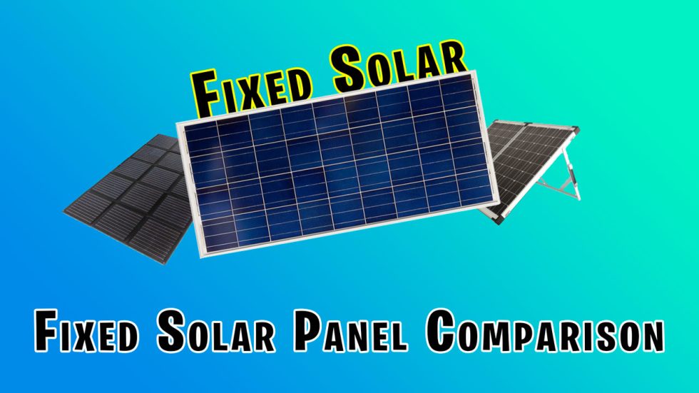 Fixed Solar Panel Comparison - What's The Best Solar Panel?