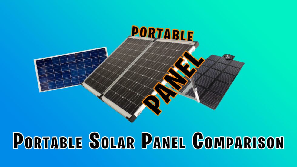 Portable Solar Panel Comparison - Will A Portable System Work For You?